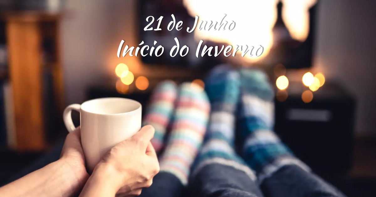 21 de Junho - Início do Inverno